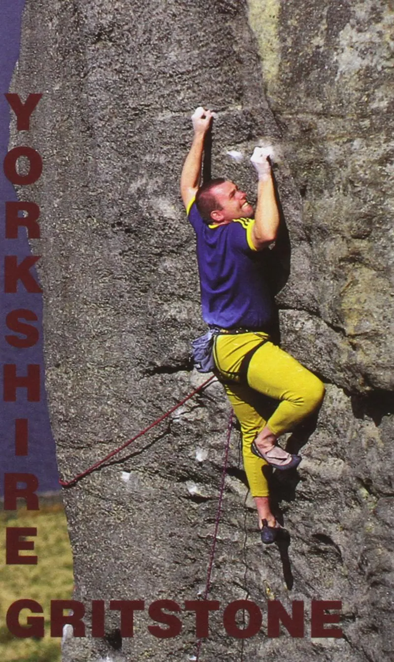 Yorkshire Gritstone: A Rock Climbing Guide